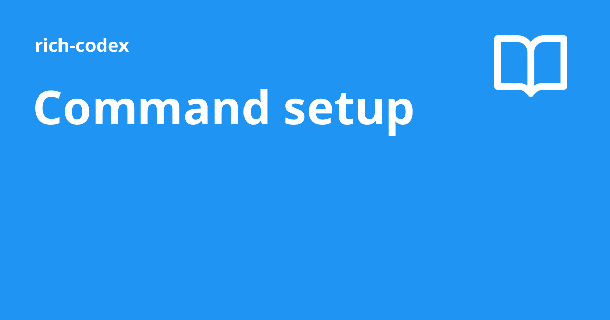 Command setup - rich-codex